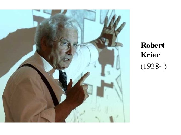 Lon Krier 1946 Robert Krier 1938 Robert Krier