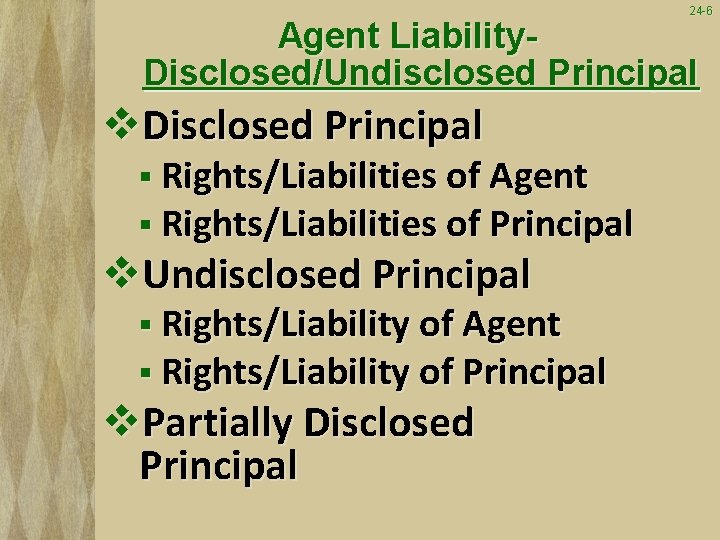 Chapter 24 Liability of Principals and Agents to