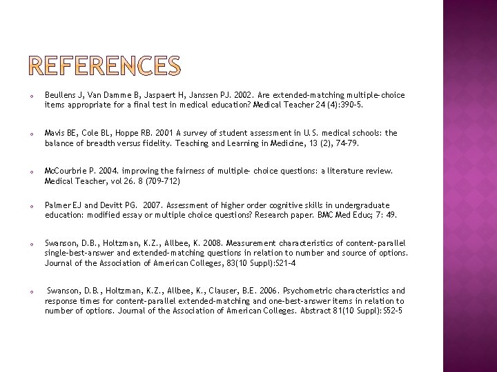 PERFORMANCE CHARACTERISTIC OF COMPUTER BASED EXTENDED MATCHING ITEMS