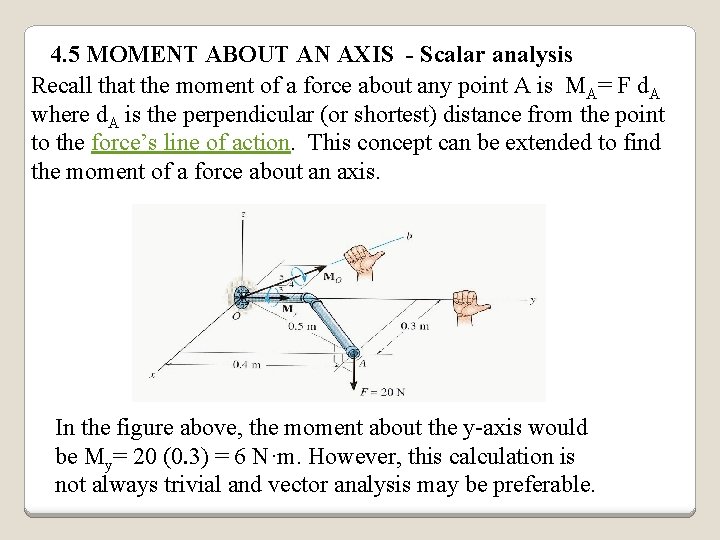 4 5 MOMENT ABOUT AN AXIS Scalar analysis