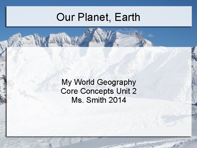 Our Planet Earth My World Geography Core Concepts
