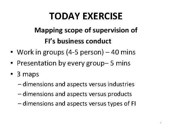 TODAY EXERCISE Mapping scope of supervision of FIs