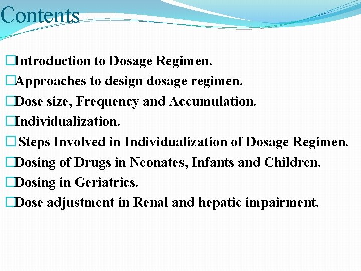 Individualization of dosage Regimen Contents Introduction to Dosage