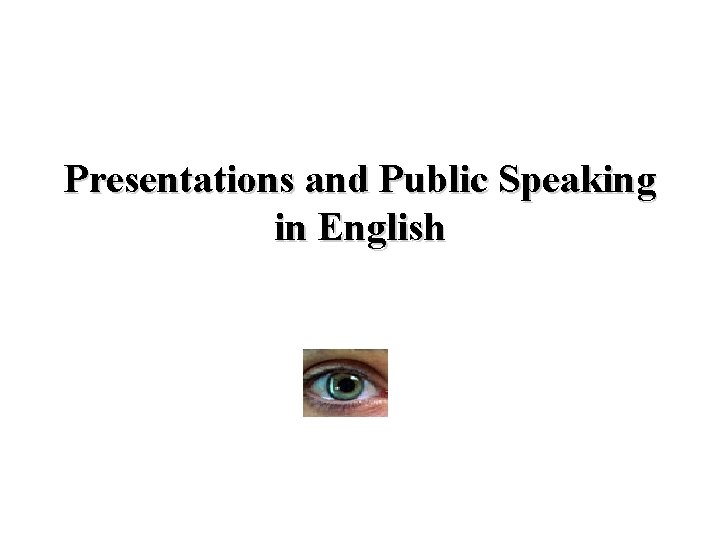 Presentations and Public Speaking in English Introduction Inform