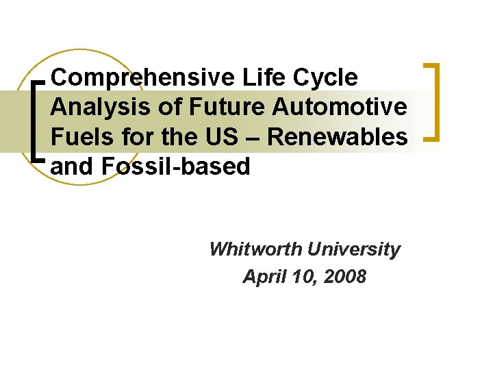 Comprehensive Life Cycle Analysis of Future Automotive Fuels