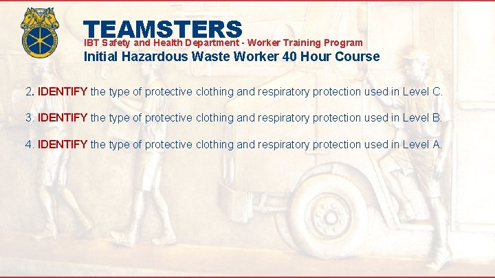 TEAMSTERS IBT Safety and Health Department Worker Training