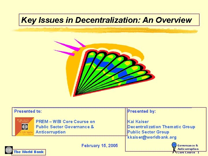 Key Issues in Decentralization An Overview Presented to