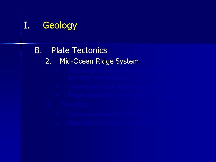 I Geology B Plate Tectonics 2 MidOcean Ridge
