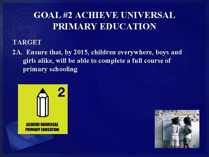 MILLENNIUM DEVELOPMENT GOALS A GLOBAL APPROACH TO ENDING
