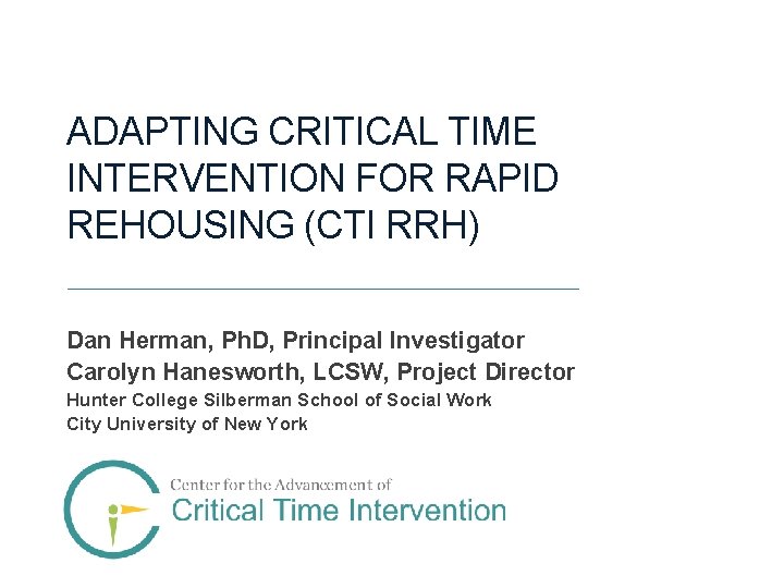 ADAPTING CRITICAL TIME INTERVENTION FOR RAPID REHOUSING CTI