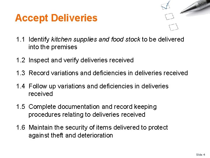 RECEIVE AND STORE KITCHEN SUPPLIES AND FOOD STOCK