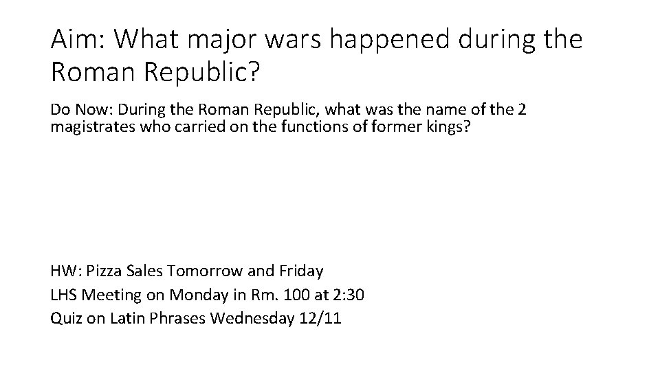 Aim What major wars happened during the Roman