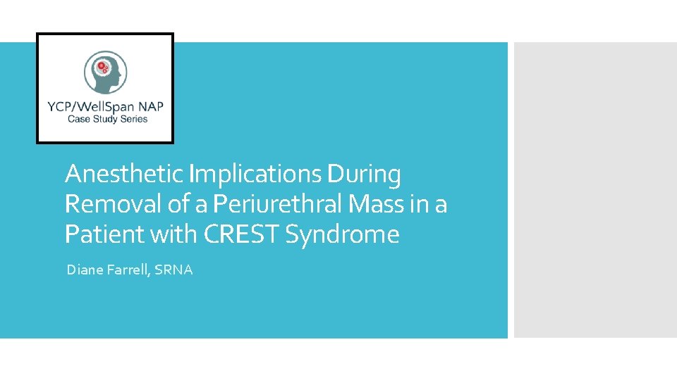 Anesthetic Implications During Removal of a Periurethral Mass