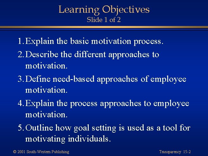Chapter 15 Motivating Organizational Members Pamela S Lewis