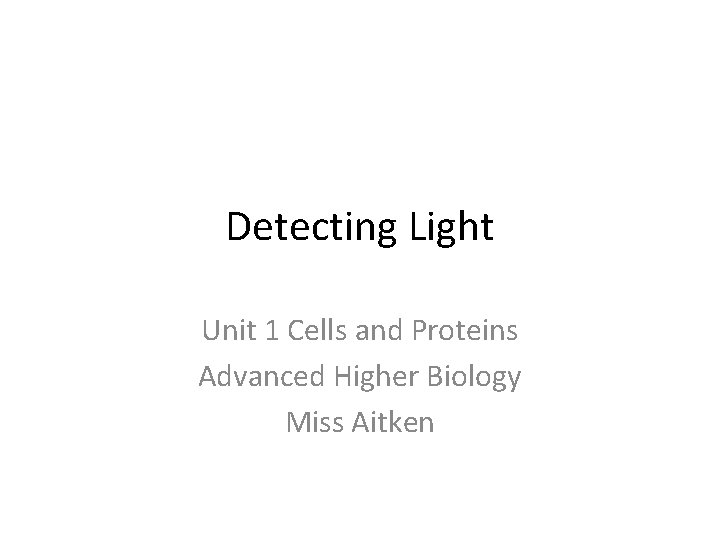 Detecting Light Unit 1 Cells and Proteins Advanced