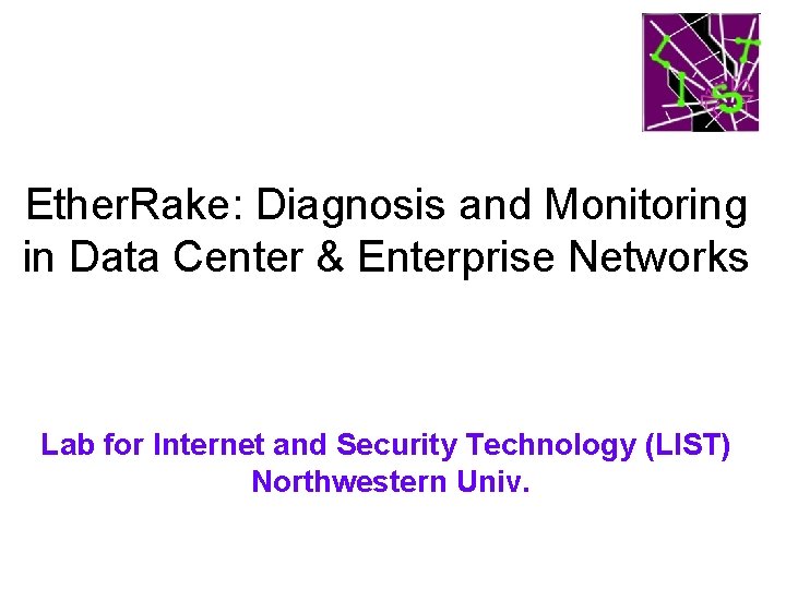 Ether Rake Diagnosis and Monitoring in Data Center