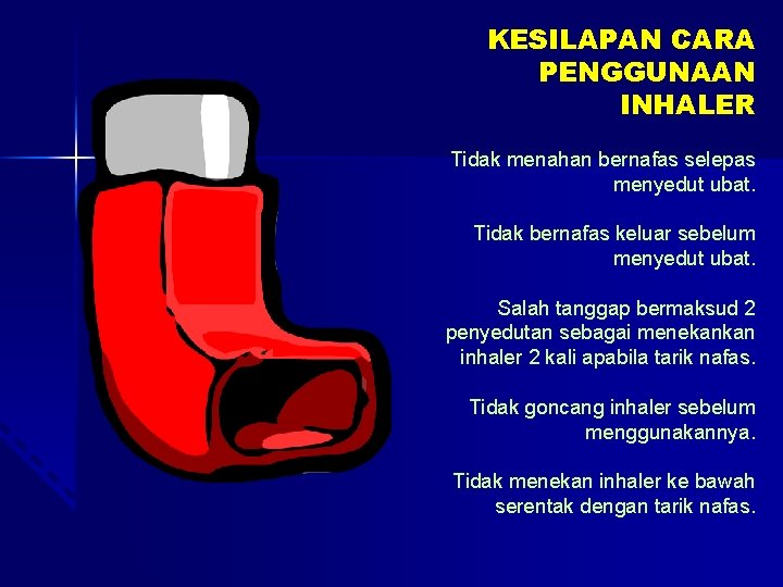 CARA PENGGUNAAN UBAT UNTUK PESAKIT ASMA PENGENALAN Sebagai