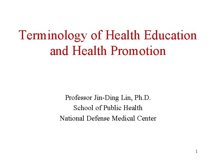 Terminology of Health Education and Health Promotion Professor