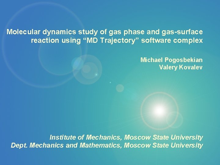Molecular dynamics study of gas phase and gassurface