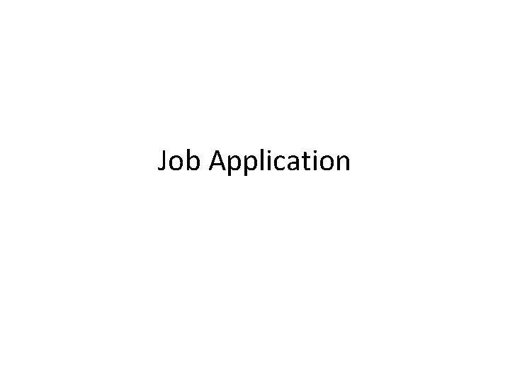 Job Application Self Assessment Who are you Skills