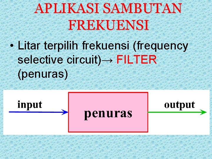 Sambutan Frekuensi Litar AC TOPIK Sambutan frekuensi Resonance