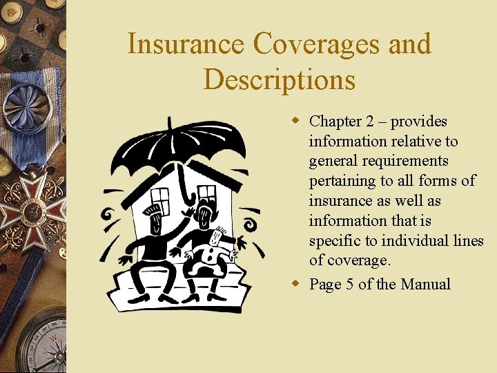 Insurance Coverages and Descriptions w Chapter 2 provides