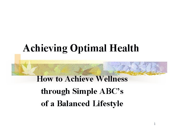 Achieving Optimal Health How to Achieve Wellness through