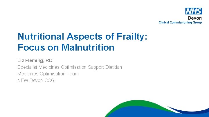 Nutritional Aspects of Frailty Focus on Malnutrition Liz