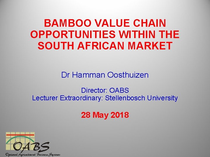 BAMBOO VALUE CHAIN OPPORTUNITIES WITHIN THE SOUTH AFRICAN