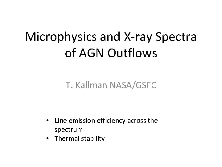 Microphysics and Xray Spectra of AGN Outflows T