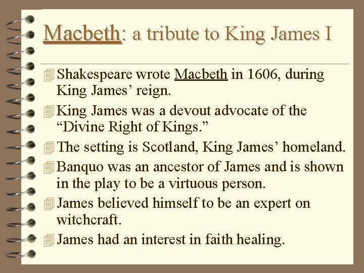 Macbeth Historical Background The King of England in
