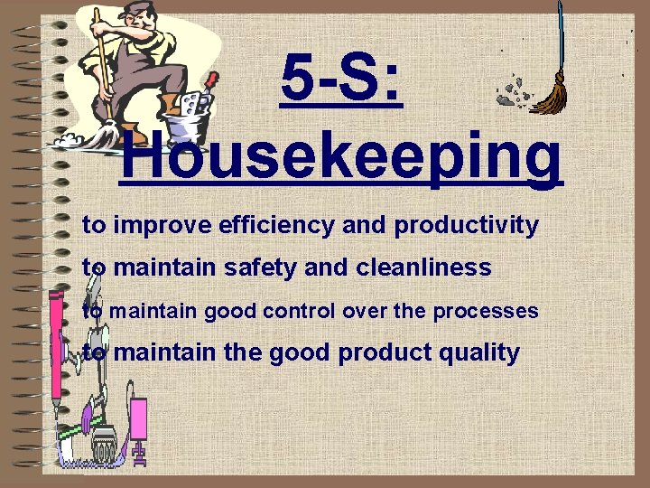 5 S Housekeeping to improve efficiency and productivity