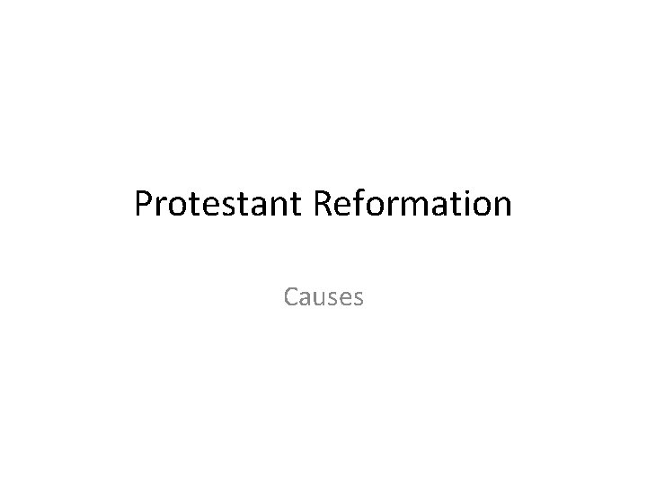 Protestant Reformation Causes Chaos of the Previous Centuries