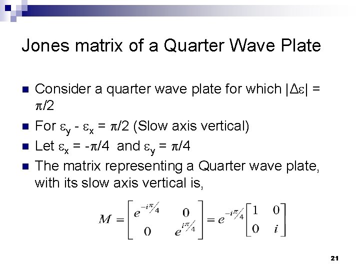 Polarization Jones vector matrices Fri Nov 29 2002