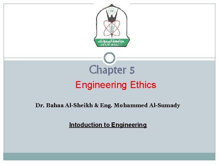 Chapter 5 Engineering Ethics Dr Bahaa AlSheikh Eng