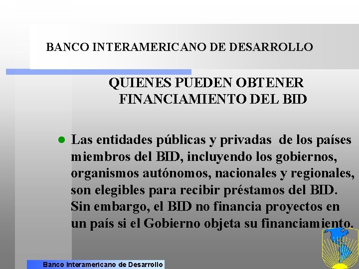 Banco Interamericano de Desarrollo EL BID Y SU