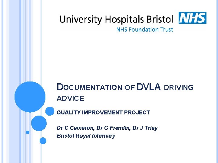 DOCUMENTATION OF DVLA DRIVING ADVICE QUALITY IMPROVEMENT PROJECT