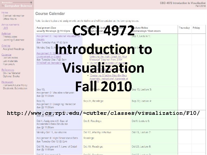 CSCI 4972 Introduction to Visualization Fall 2010 http