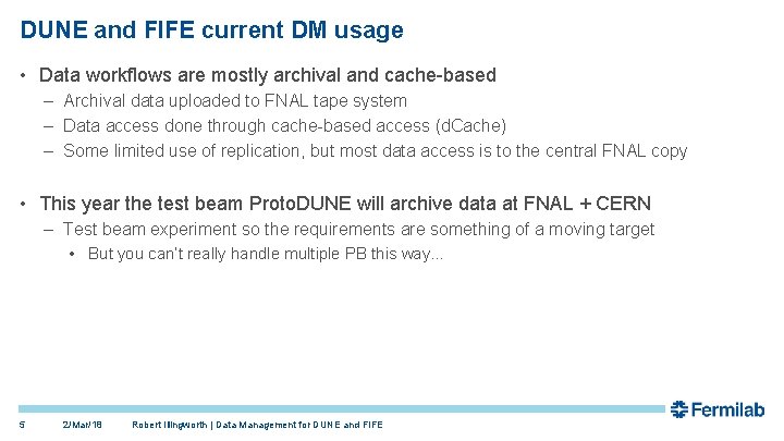 Data Management for DUNE and FIFE Robert Illingworth
