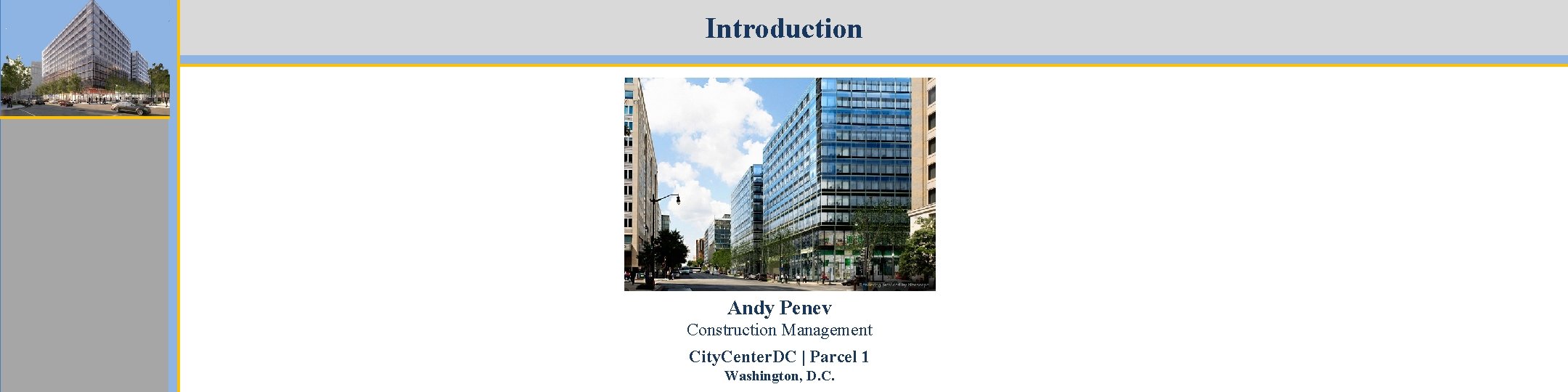 Introduction Andy Penev Construction Management City Center DC