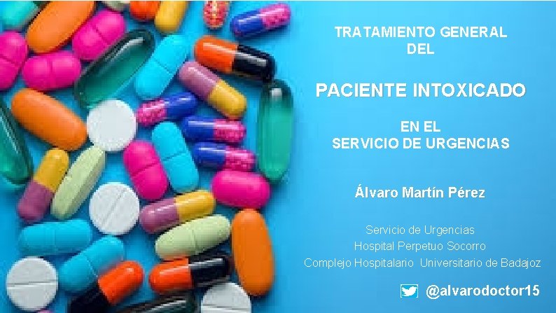 TRATAMIENTO GENERAL DEL PACIENTE INTOXICADO EN EL SERVICIO