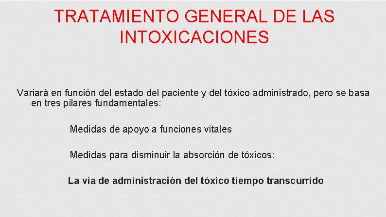TRATAMIENTO GENERAL DEL PACIENTE INTOXICADO EN EL SERVICIO