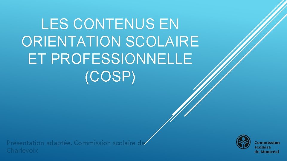 LES CONTENUS EN ORIENTATION SCOLAIRE ET PROFESSIONNELLE COSP