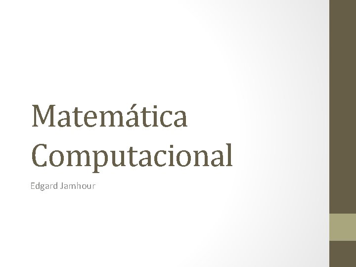 Matemtica Computacional Edgard Jamhour Definio A matemtica computacional