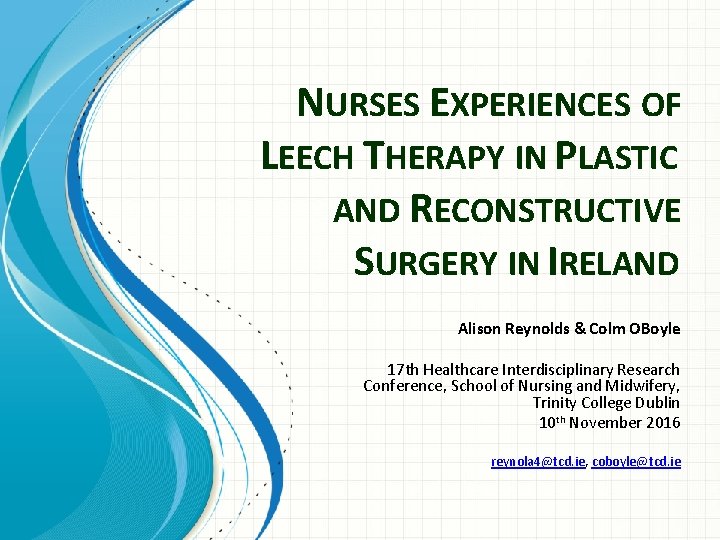 NURSES EXPERIENCES OF LEECH THERAPY IN PLASTIC AND