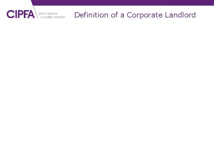 CIPFA Property Developing operating a corporate landlord model