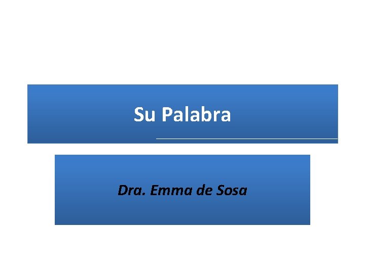 Su Palabra Dra Emma de Sosa Salmos 19