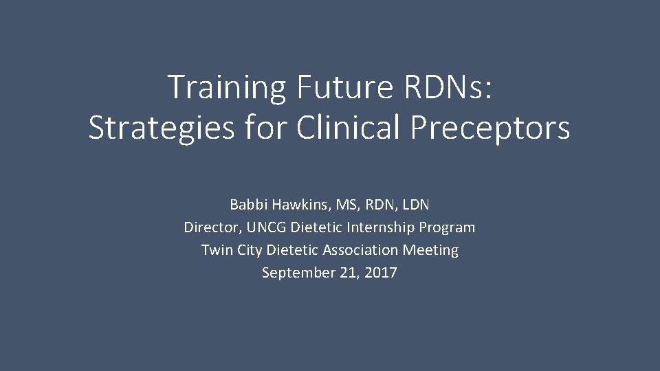 Training Future RDNs Strategies for Clinical Preceptors Babbi