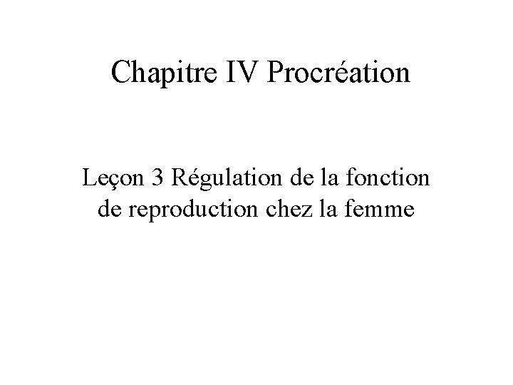 Chapitre IV Procration Leon 3 Rgulation de la