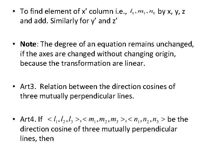 Transformation of Axes Change of origin To change